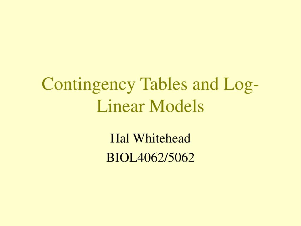 PPT - Contingency Tables and Log-Linear Models PowerPoint Presentation ...