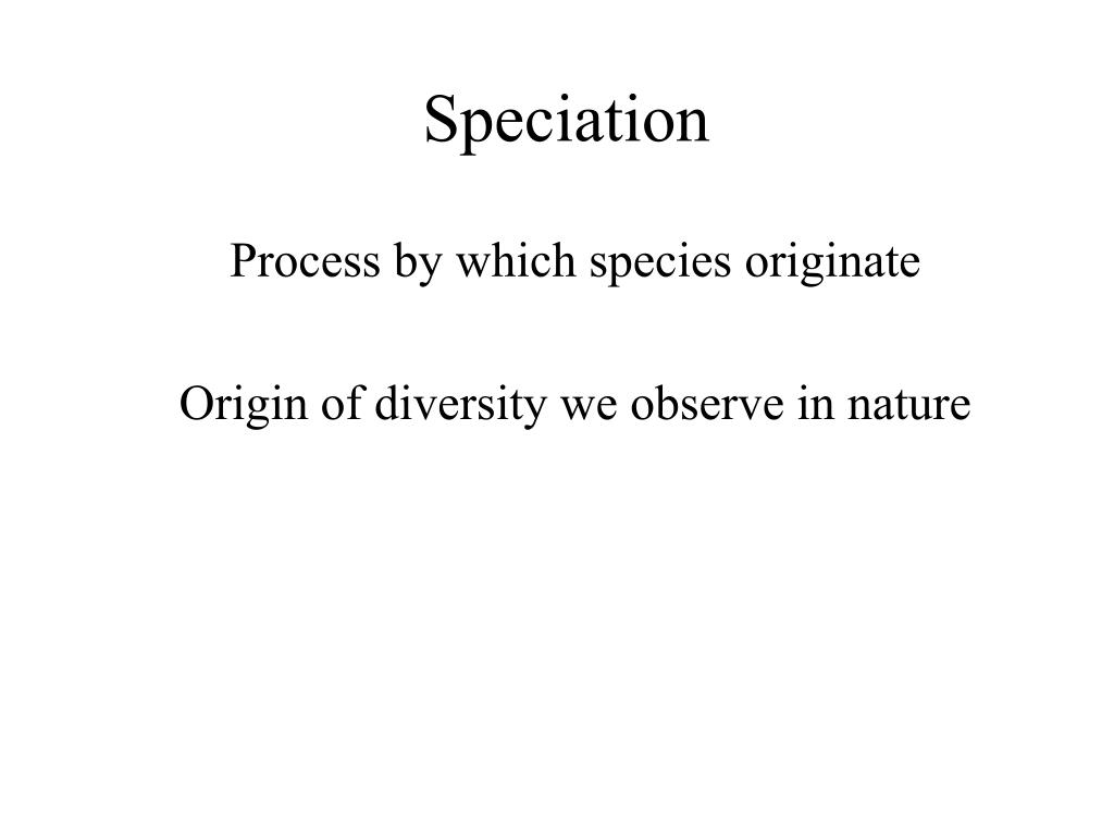 PPT - Speciation PowerPoint Presentation, free download - ID:706625