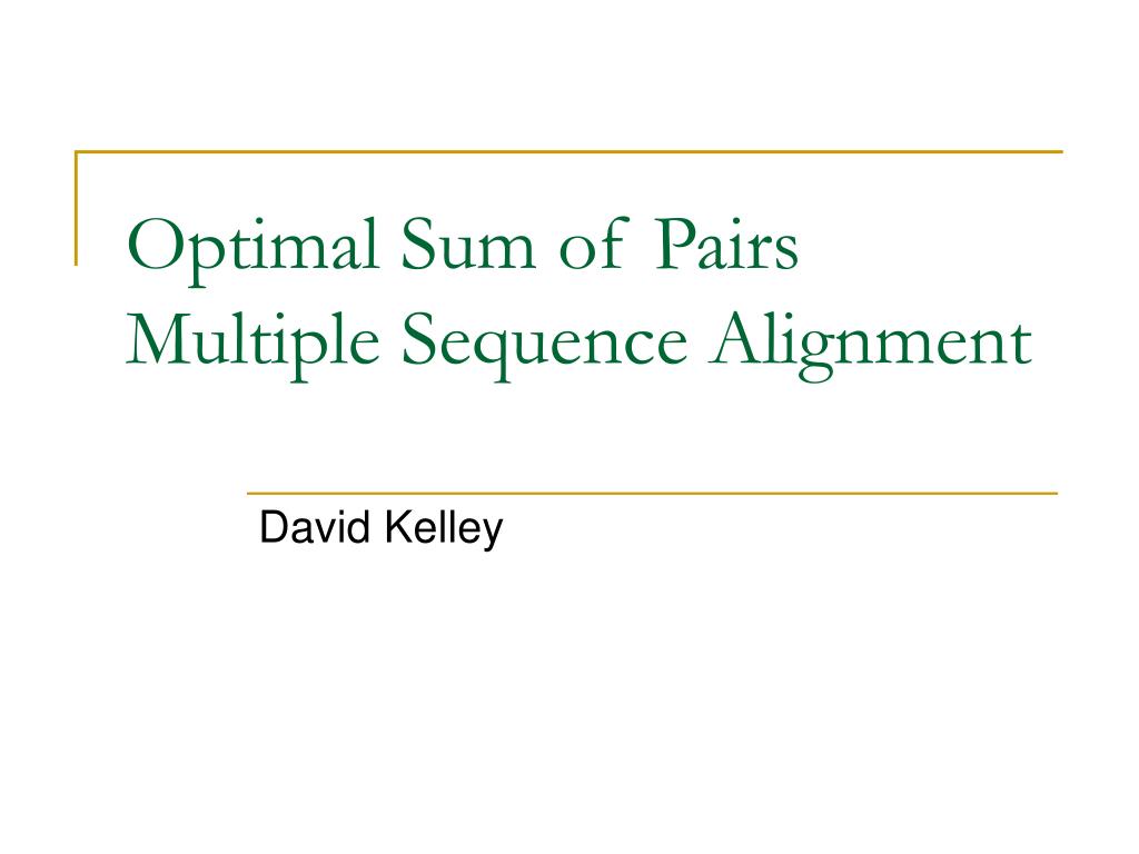 PPT - Optimal Sum of Pairs Multiple Sequence Alignment PowerPoint ...