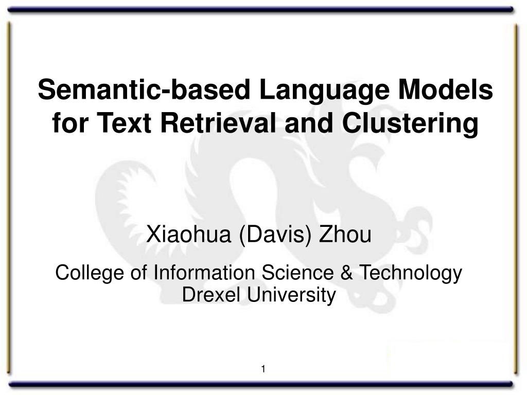 PPT - Semantic-based Language Models for Text Retrieval and Clustering PowerPoint Presentation ...