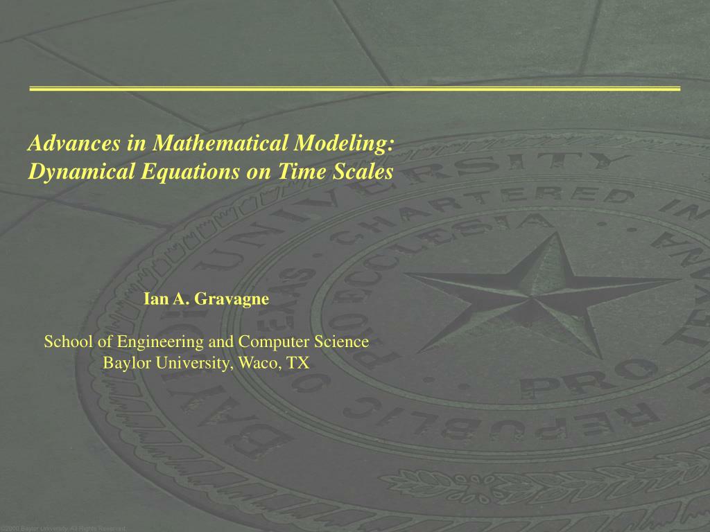 PPT - Advances in Mathematical Modeling: Dynamical Equations on Time ...