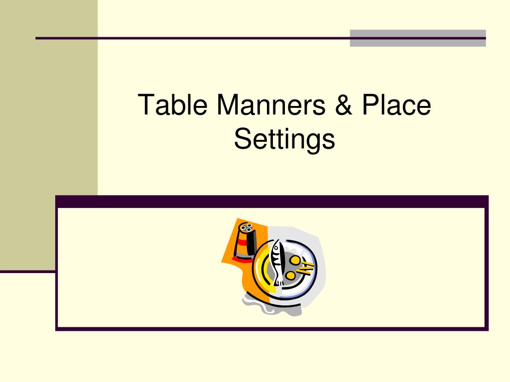PPT - Table Manners & Place Settings PowerPoint Presentation, free ...