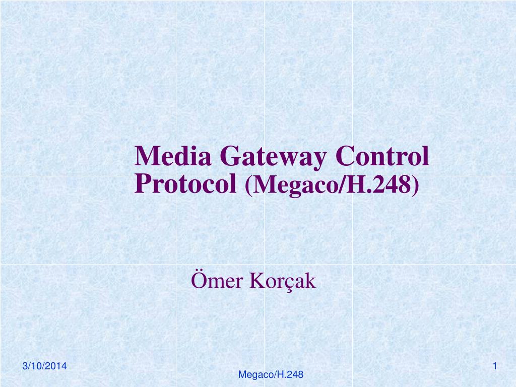 PPT - Media Gateway Control Protocol (Megaco/H.248) PowerPoint ...