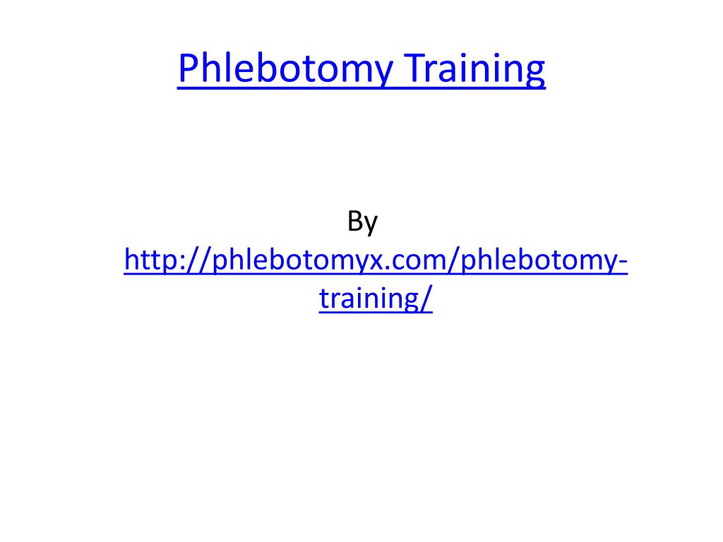 PPT - Phlebotomy Training PowerPoint Presentation, free download - ID ...