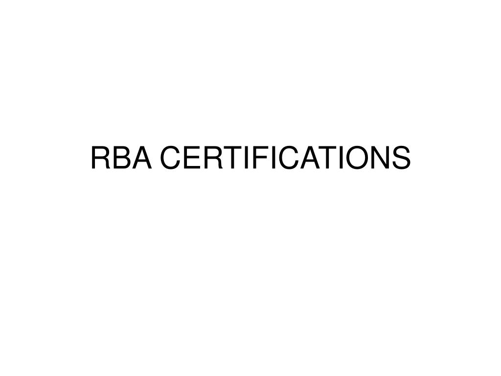 PPT - RBA CERTIFICATIONS PowerPoint Presentation, free download - ID:710151