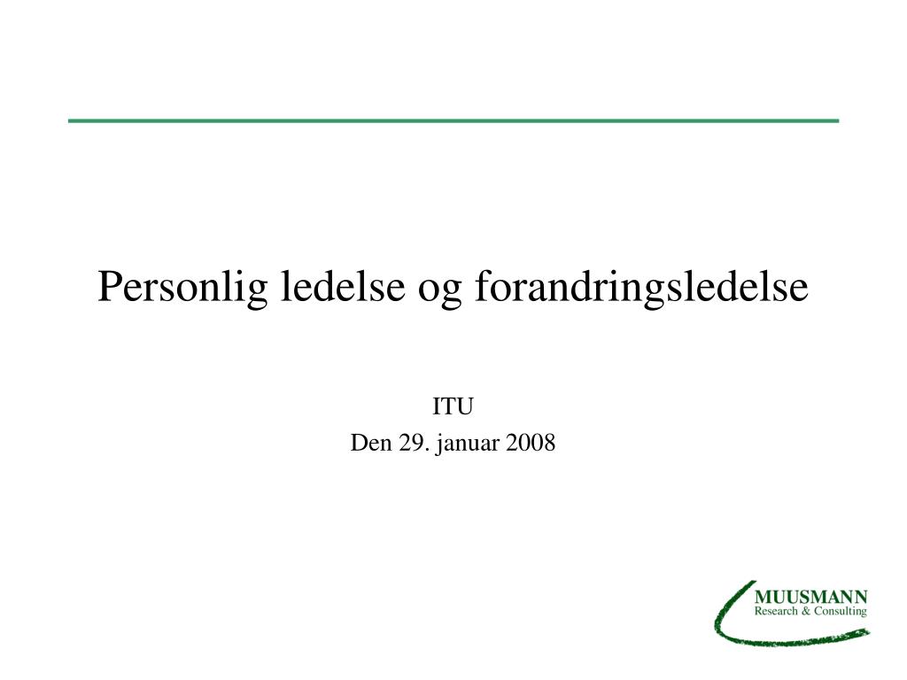 PPT - Personlig ledelse og forandringsledelse PowerPoint Presentation ...
