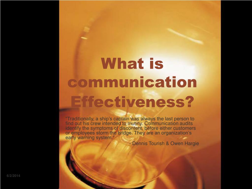 PPT - What is communication Effectiveness? PowerPoint Presentation ...
