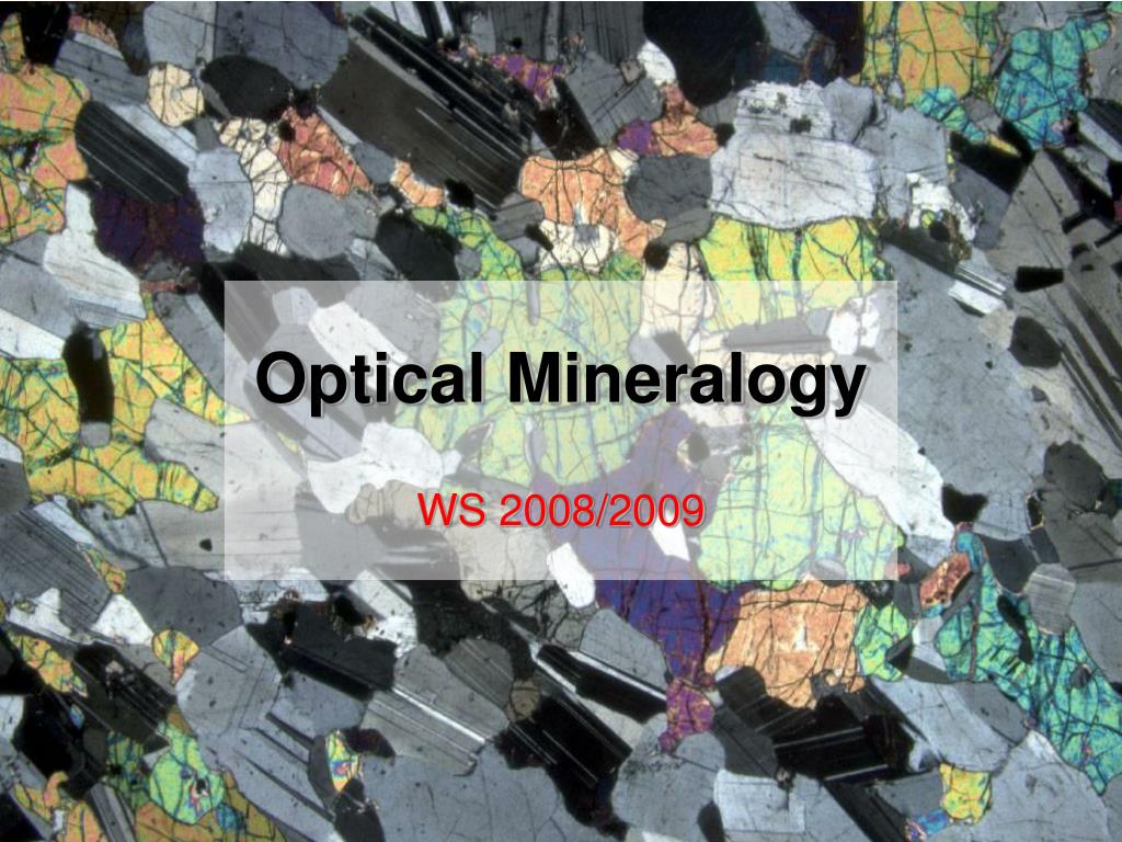 PPT - Optical Mineralogy PowerPoint Presentation, free download - ID:713856