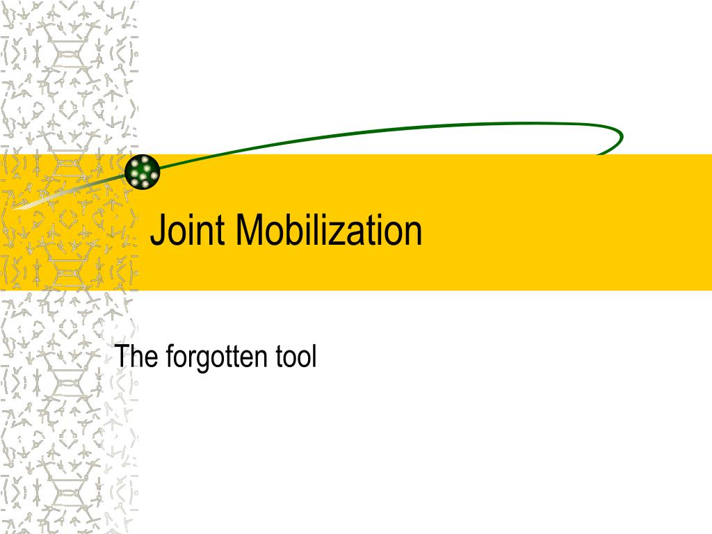 PPT - Joint Mobilization PowerPoint Presentation, free download - ID:713863