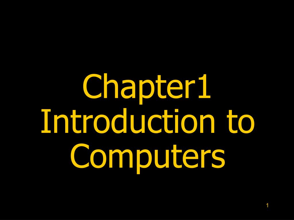 PPT - Introduction to Computers: Hardware and Software Components ...