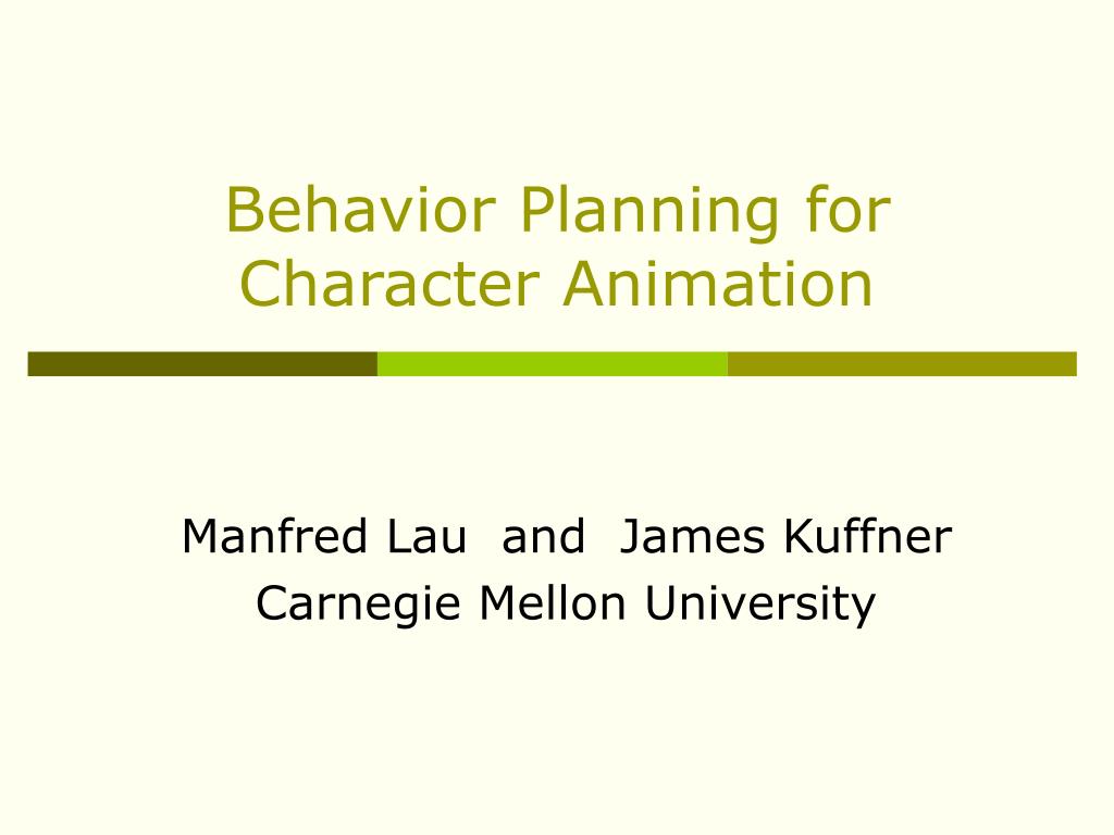 PPT - Behavior Planning for Character Animation PowerPoint Presentation ...