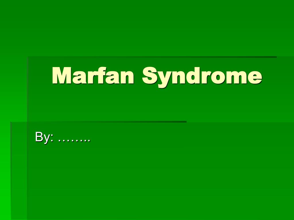 PPT - Marfan Syndrome PowerPoint Presentation, free download - ID:714889
