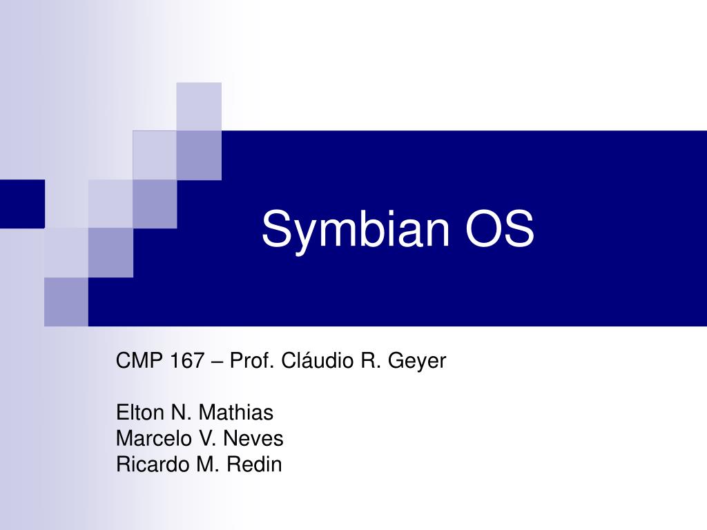 PPT - Symbian OS PowerPoint Presentation, free download - ID:715470