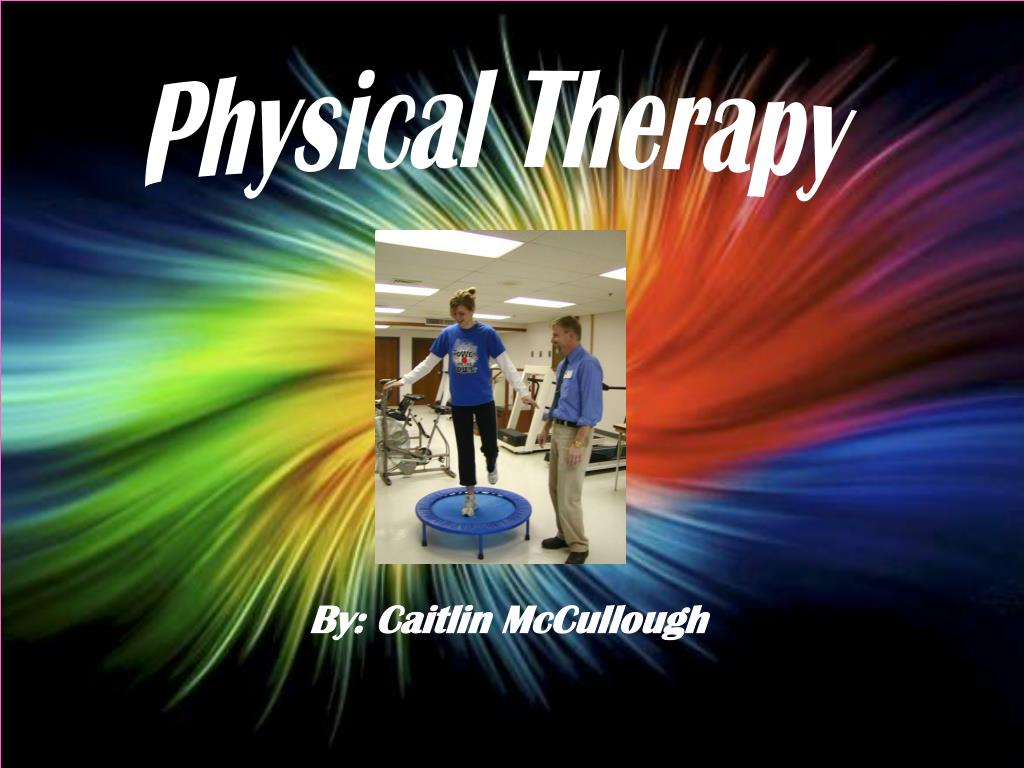 PPT - Physical Therapy PowerPoint Presentation, free download - ID:716070
