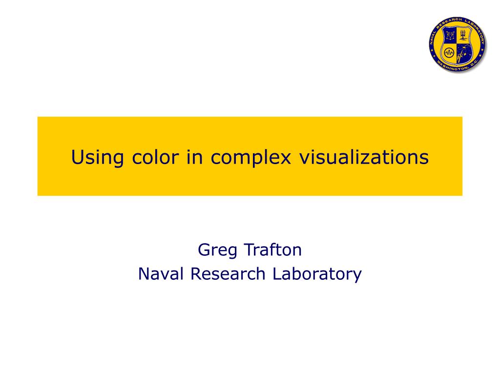 PPT - Using color in complex visualizations PowerPoint Presentation ...