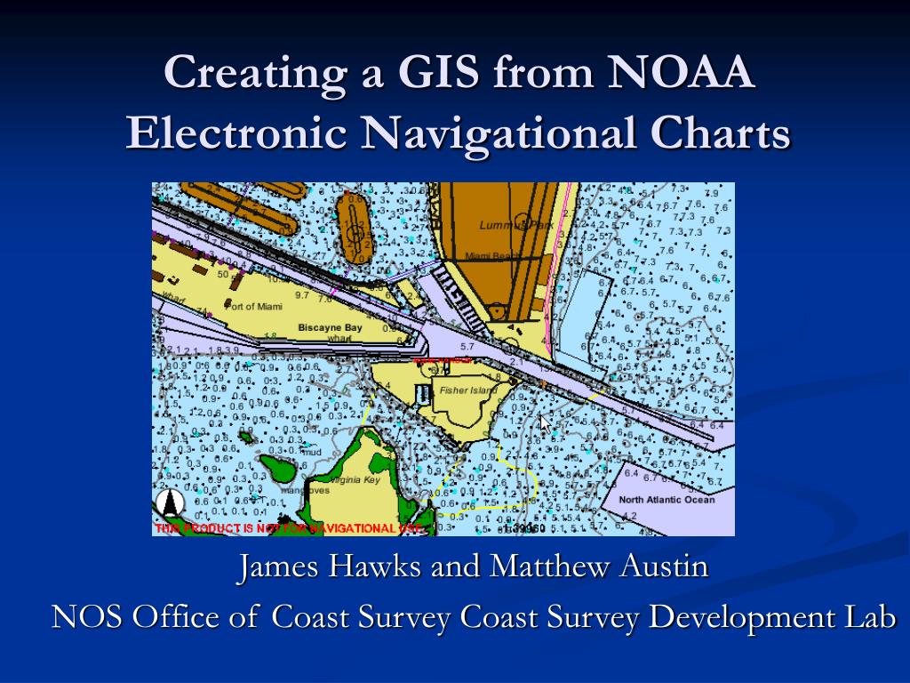 PPT - Creating a GIS from NOAA Electronic Navigational Charts ...