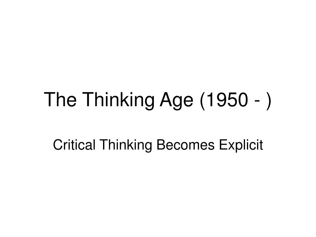 PPT - The Thinking Age (1950 - ) PowerPoint Presentation, free download ...