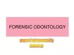 PPT - Forensic Odontology An Introduction to Forensic Dentistry ...