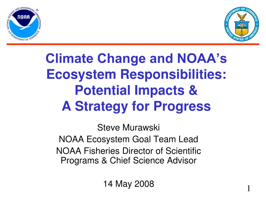 PPT - Climate Change and NOAA’s Ecosystem Responsibilities: Potential ...