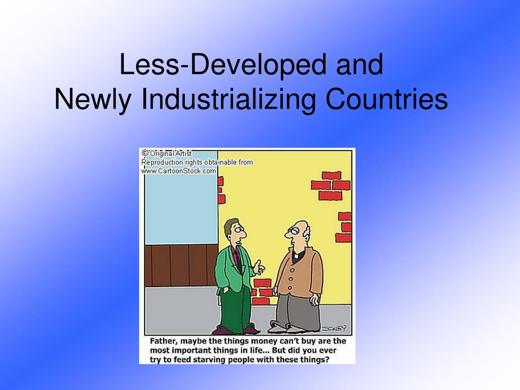 PPT - Less-Developed and Newly Industrializing Countries PowerPoint ...