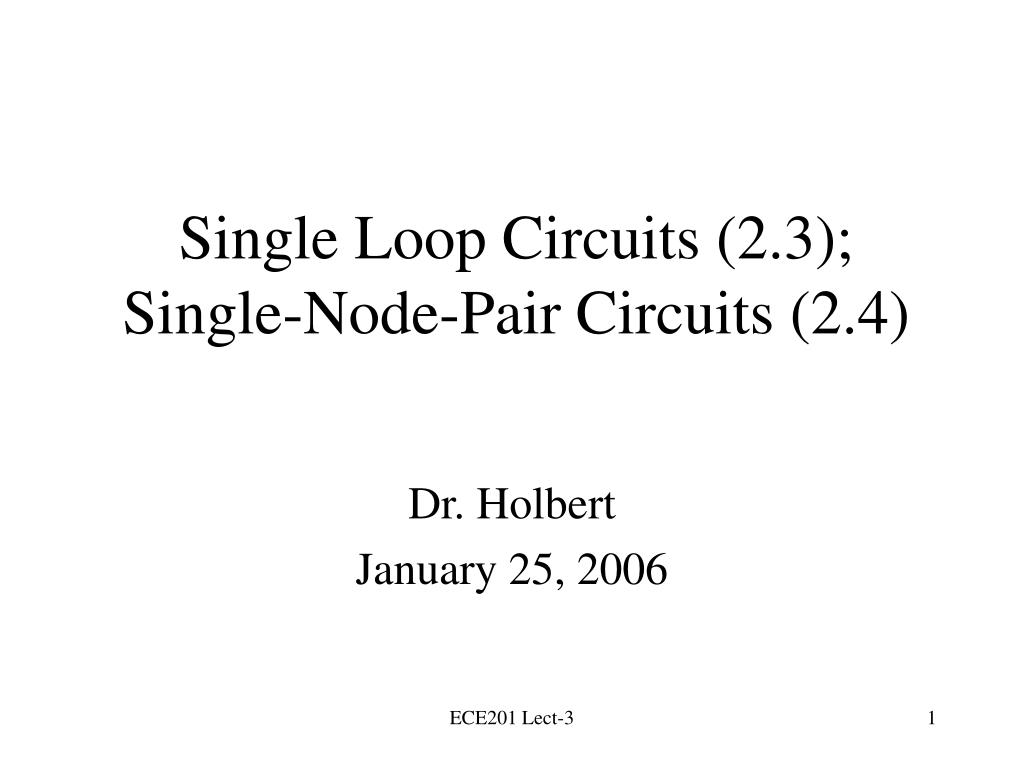 PPT - Single Loop Circuits (2.3); Single-Node-Pair Circuits (2.4 ...