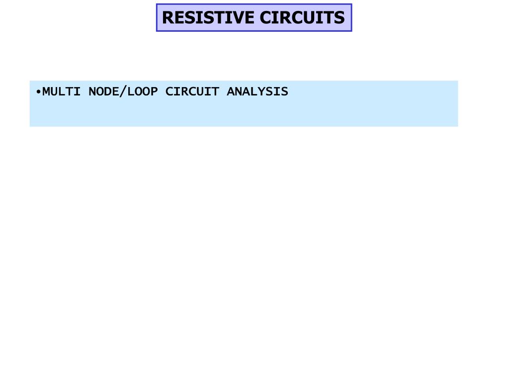 PPT - RESISTIVE CIRCUITS PowerPoint Presentation, free download - ID:720913
