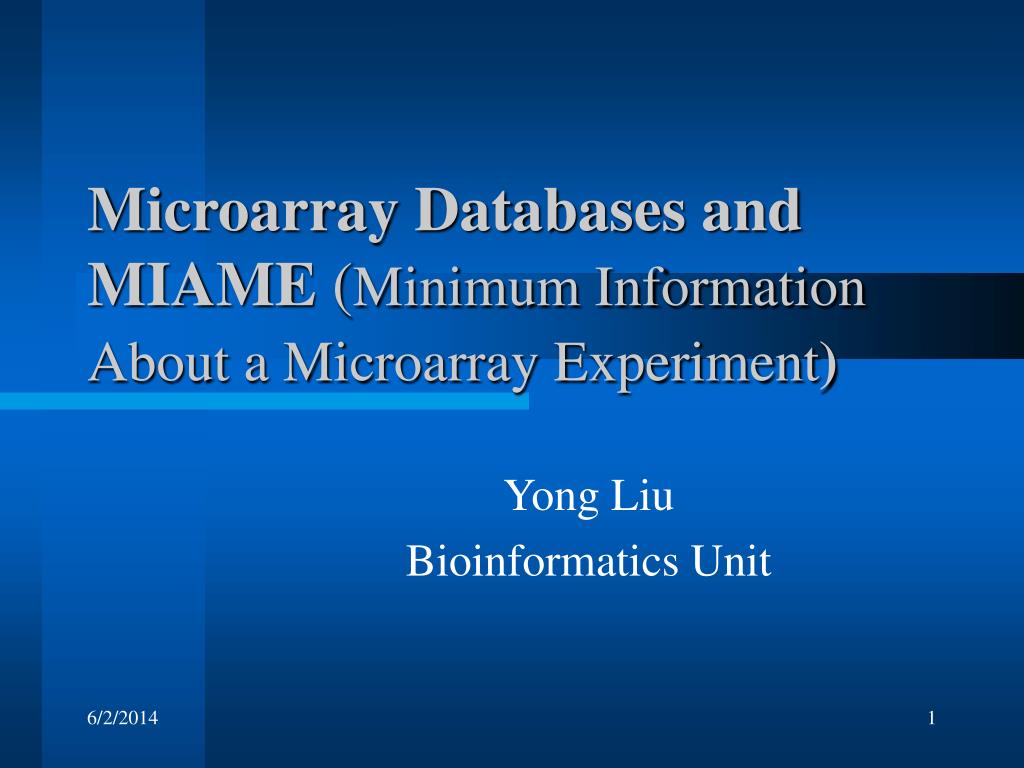 PPT - Microarray Databases and MIAME ( Minimum Information About a Microarray Experiment ...
