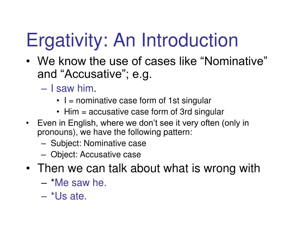 PPT - Ergativity: An Introduction PowerPoint Presentation, free ...