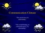 PPT - COMMUNICATION CLIMATE PowerPoint Presentation, free download - ID ...