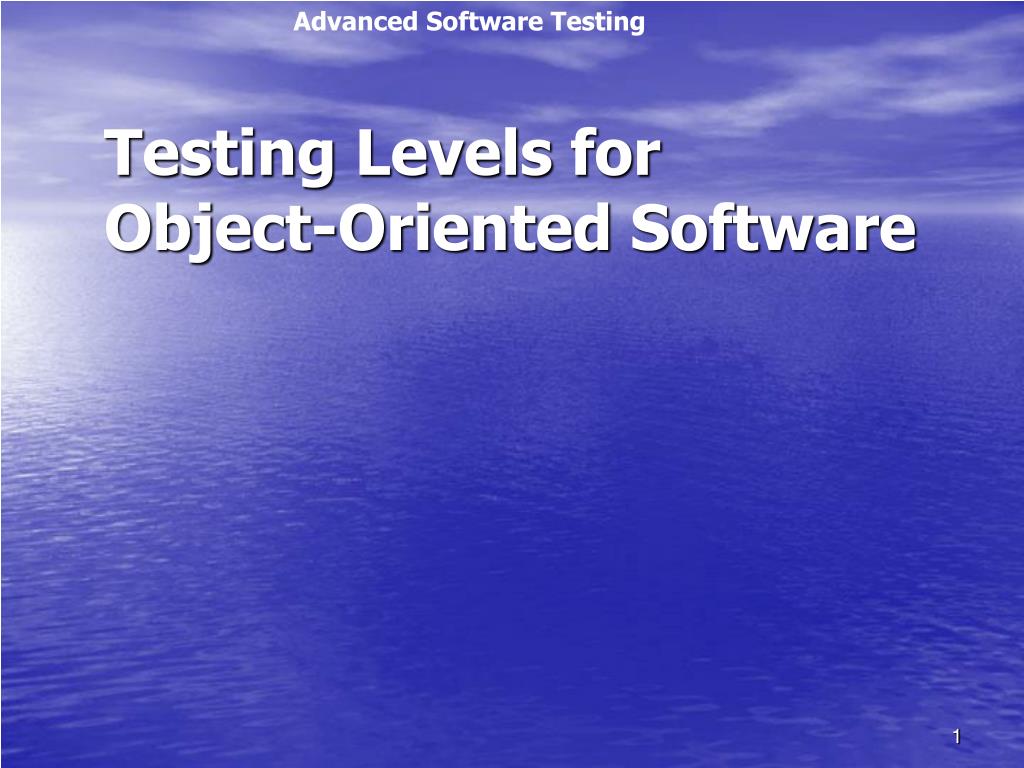 PPT - Testing Levels for Object-Oriented Software PowerPoint ...