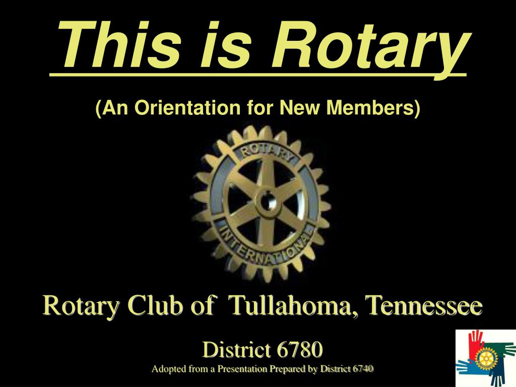 PPT - This is Rotary (An Orientation for New Members) PowerPoint ...