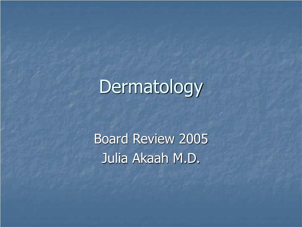 PPT - Dermatology PowerPoint Presentation, free download - ID:72228