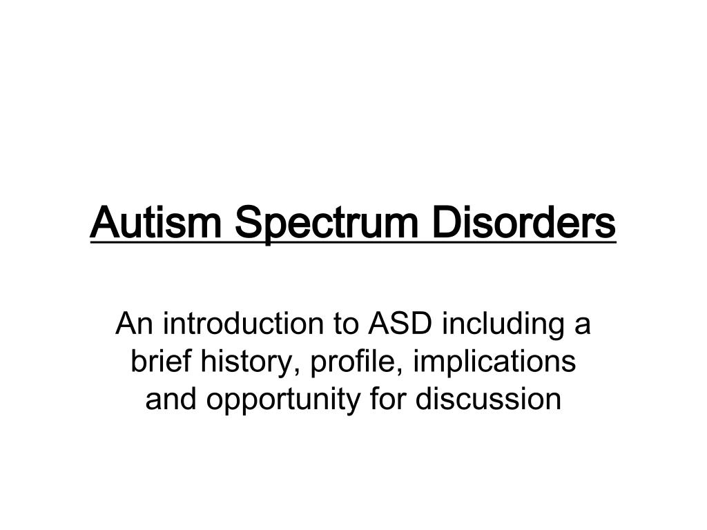 PPT - Autism Spectrum Disorders PowerPoint Presentation, free download ...