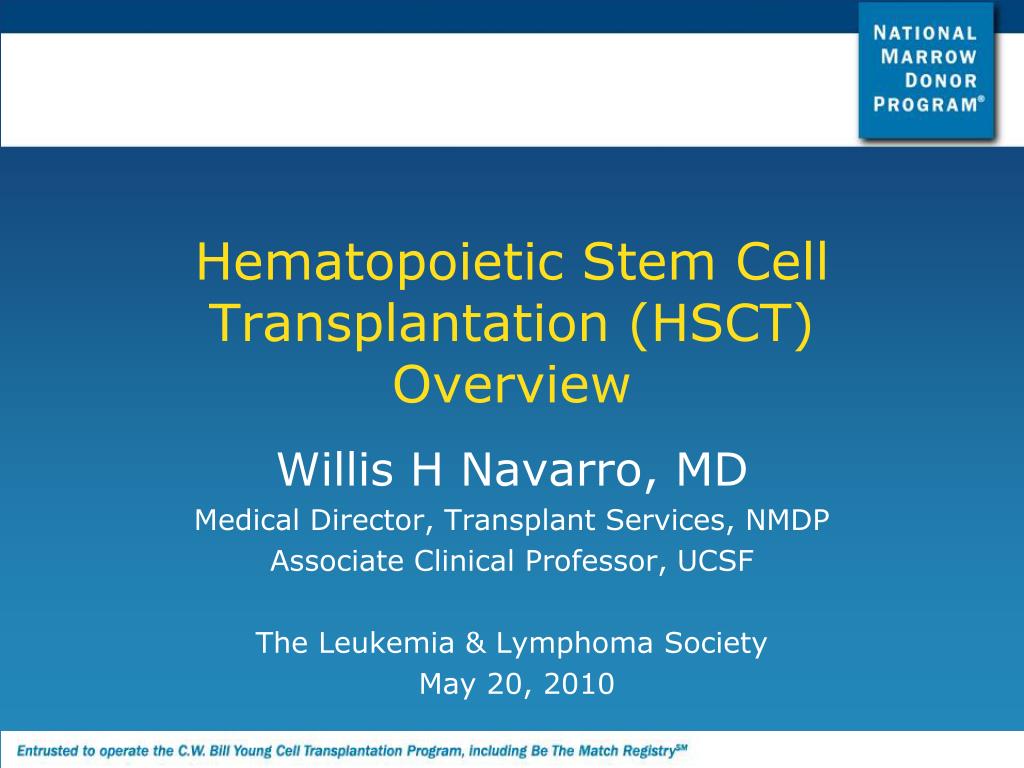 PPT - Hematopoietic Stem Cell Transplantation (HSCT) Overview ...