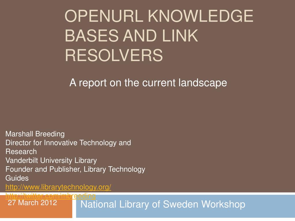 PPT - OpenURL Knowledge Bases and Link Resolvers PowerPoint ...