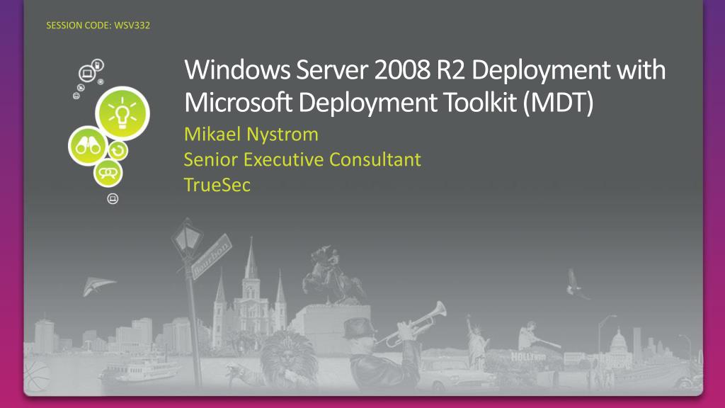 PPT - Windows Server 2008 R2 Deployment with Microsoft Deployment ...