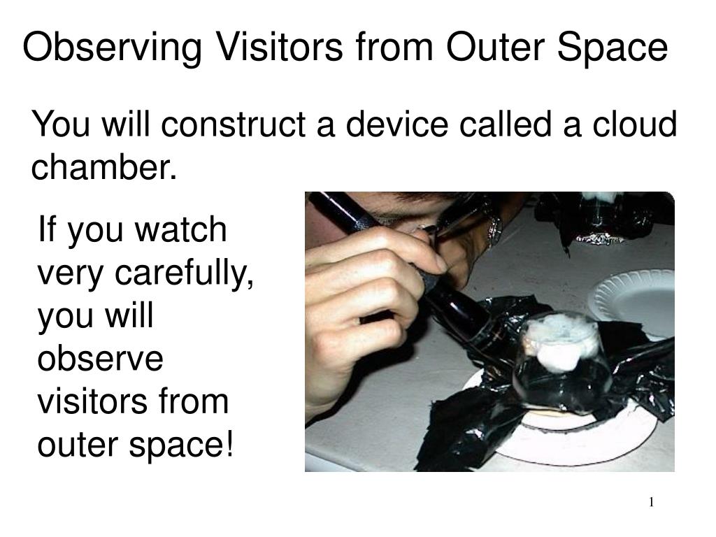 PPT - Observing Visitors from Outer Space PowerPoint Presentation, free ...