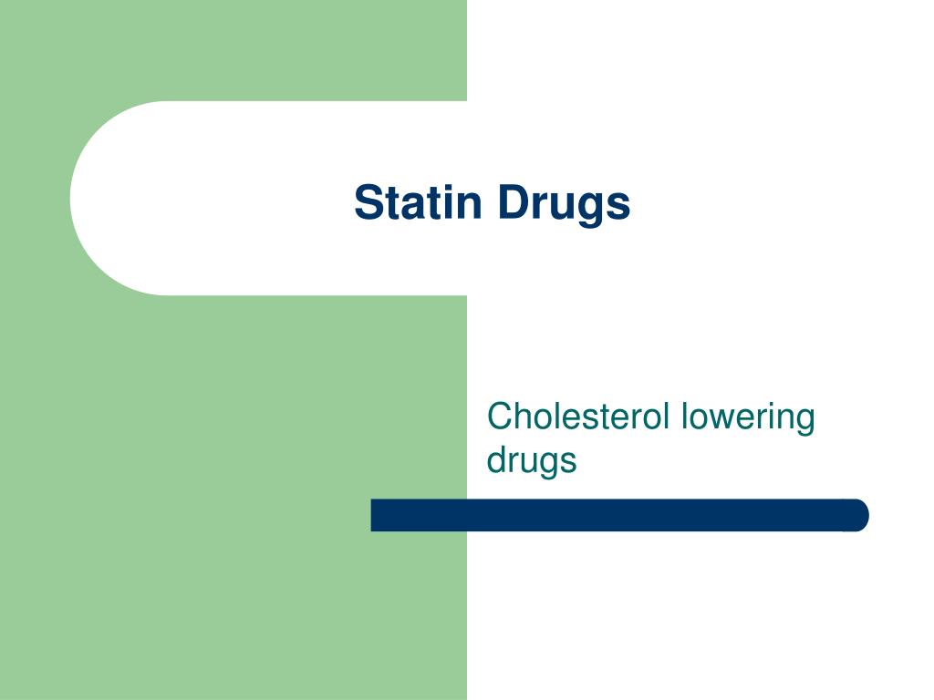 PPT - Statin Drugs PowerPoint Presentation, free download - ID:72750
