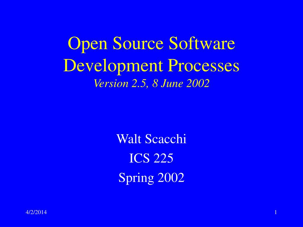 PPT - Open Source Software Development Processes Version 2.5, 8 June ...