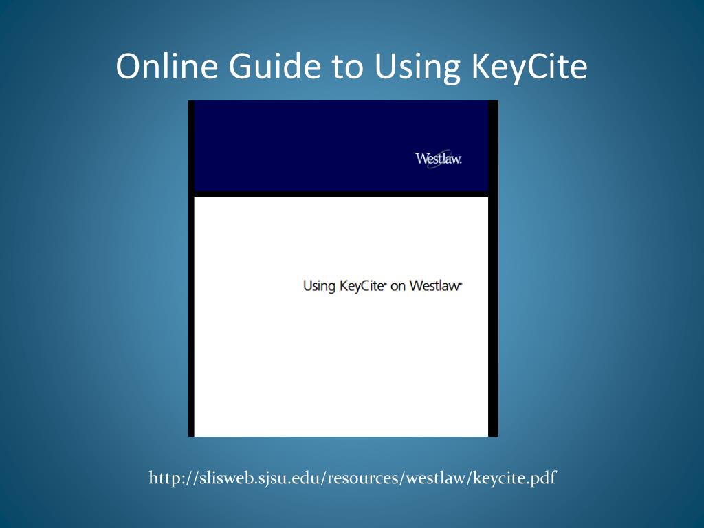 PPT - Online Guide to Using KeyCite PowerPoint Presentation, free ...