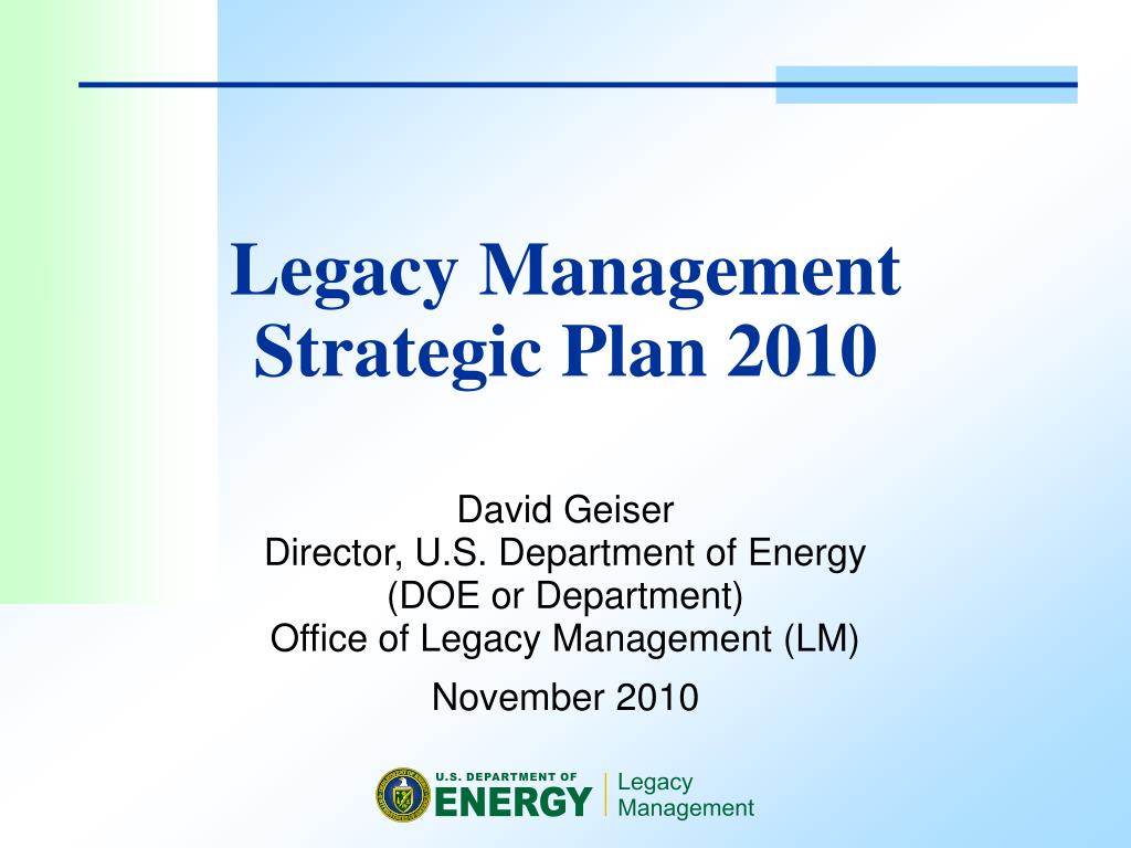 PPT - Legacy Management Strategic Plan 2010 PowerPoint Presentation ...
