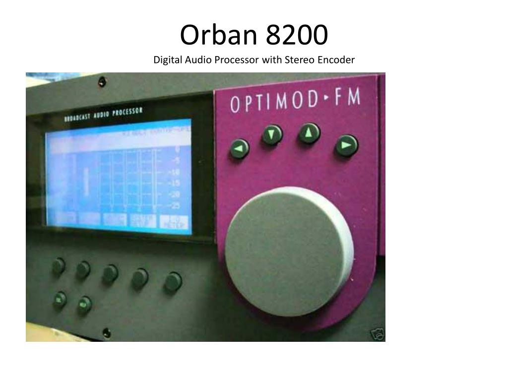 PPT - Orban 8200 Digital Audio Processor with Stereo Encoder PowerPoint ...