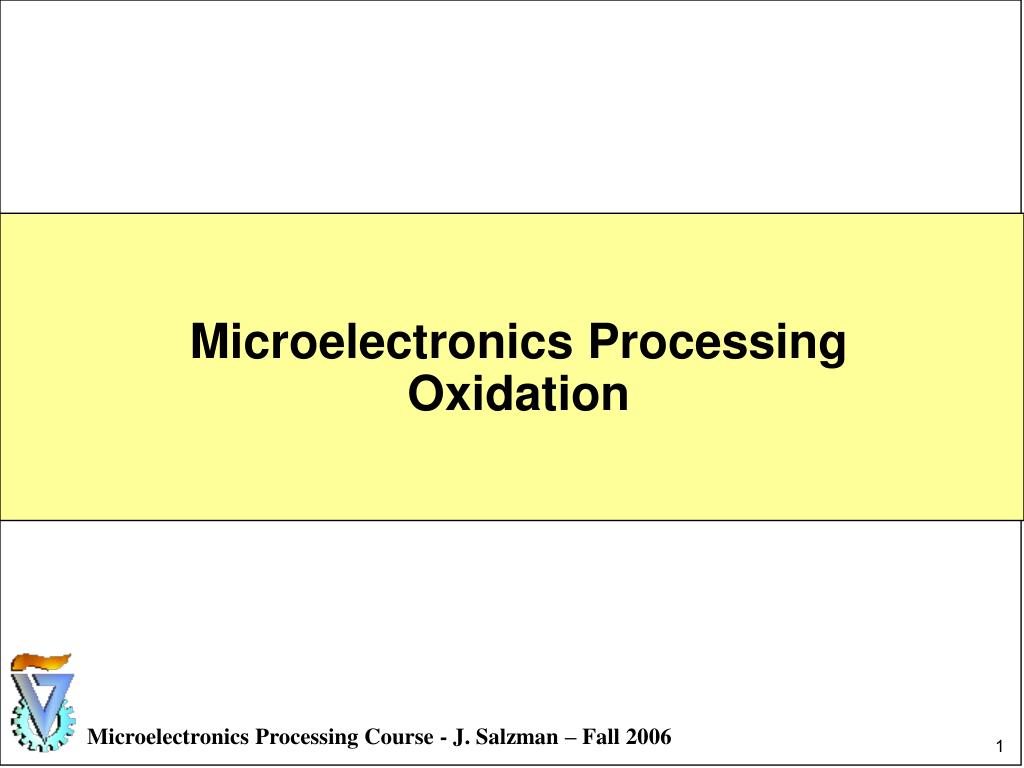 PPT - Microelectronics Processing Oxidation PowerPoint Presentation ...