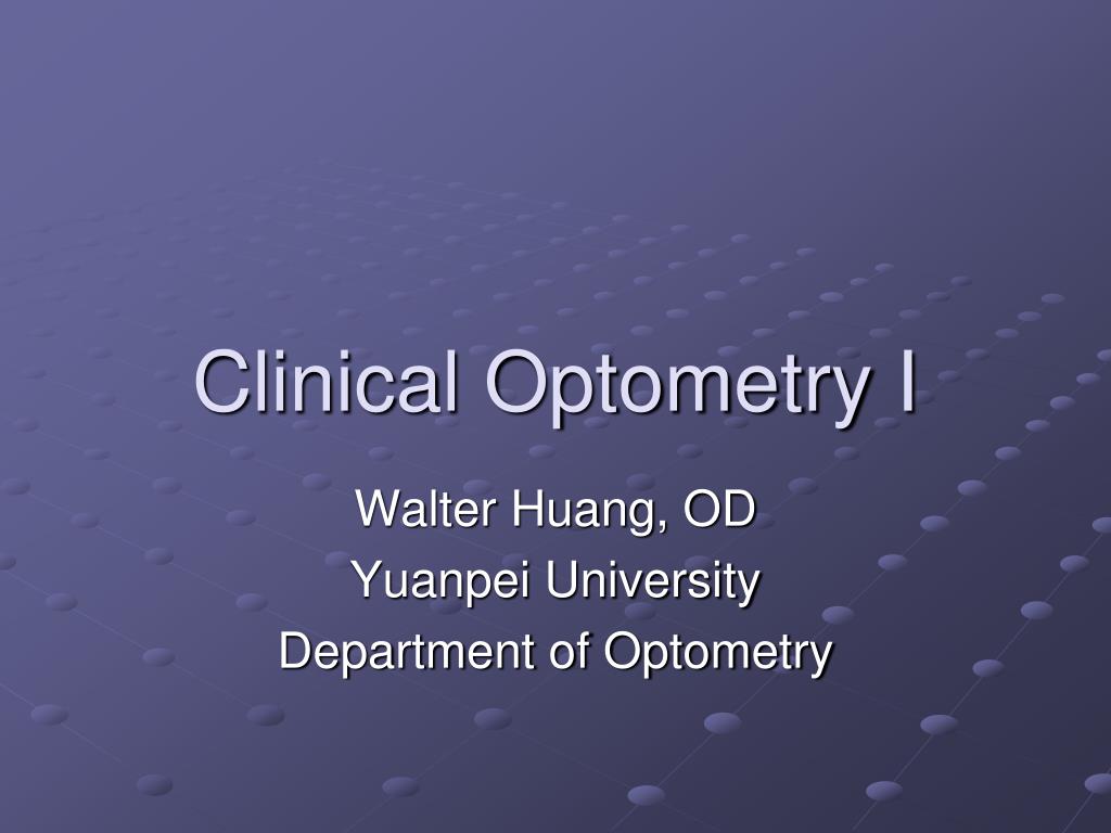 PPT - Clinical Optometry I PowerPoint Presentation, free download - ID ...