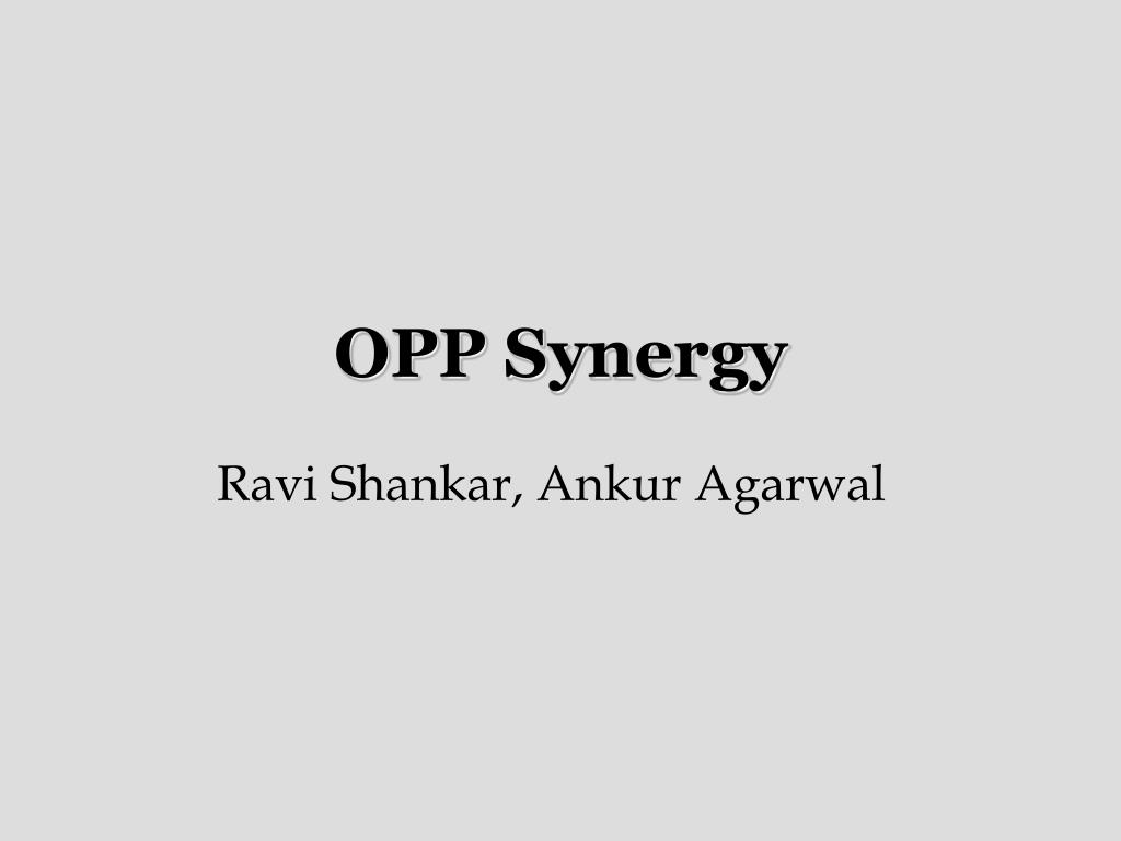 PPT - OPP Synergy PowerPoint Presentation, free download - ID:729935