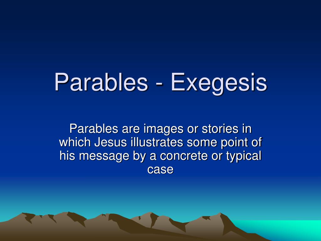 PPT - Parables - Exegesis PowerPoint Presentation, free download - ID ...