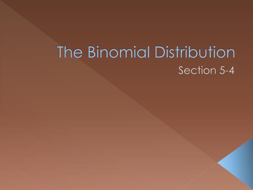 PPT - The Binomial Distribution PowerPoint Presentation, free download ...
