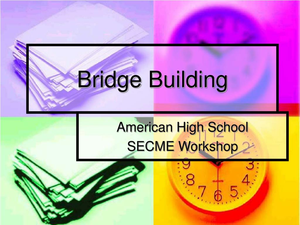 PPT - Bridge Building PowerPoint Presentation, free download - ID:733613
