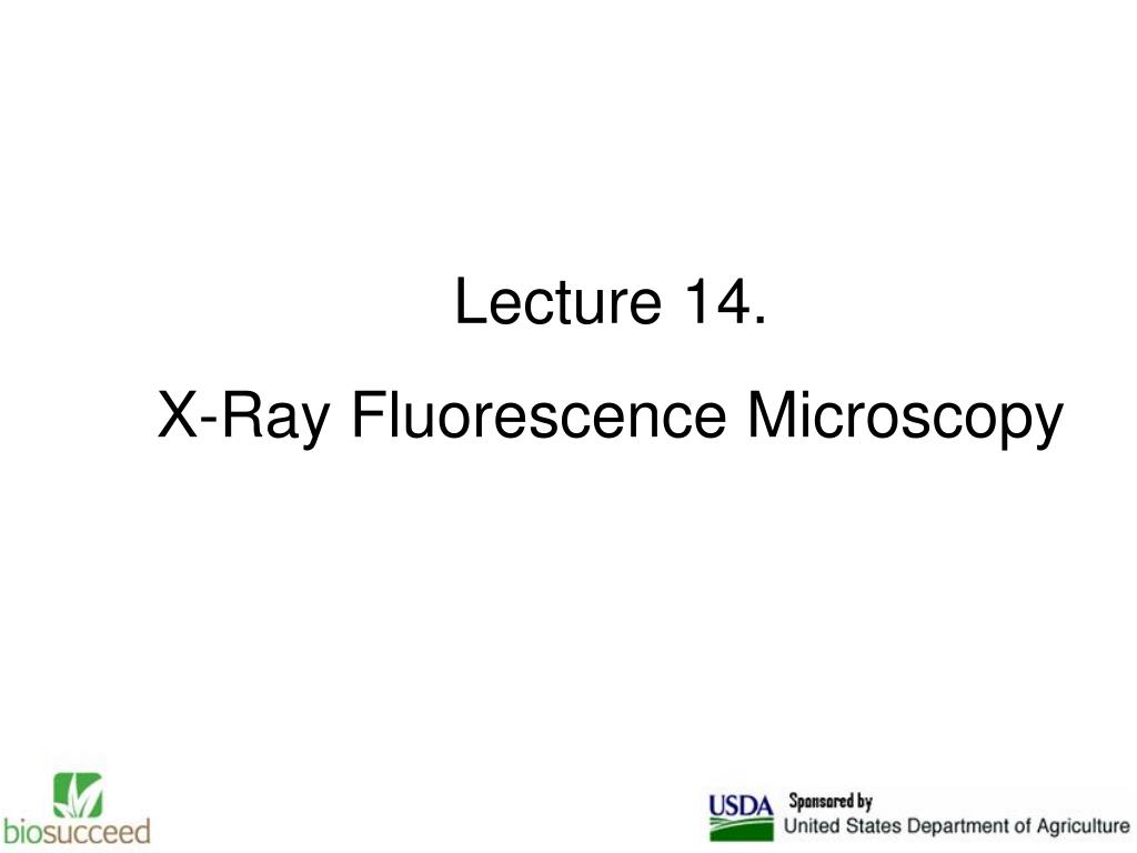 PPT - Lecture 14. X-Ray Fluorescence Microscopy PowerPoint Presentation ...