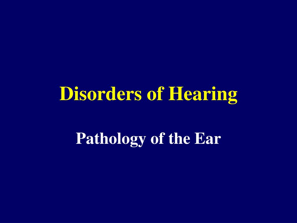 PPT - Disorders of Hearing PowerPoint Presentation, free download - ID ...